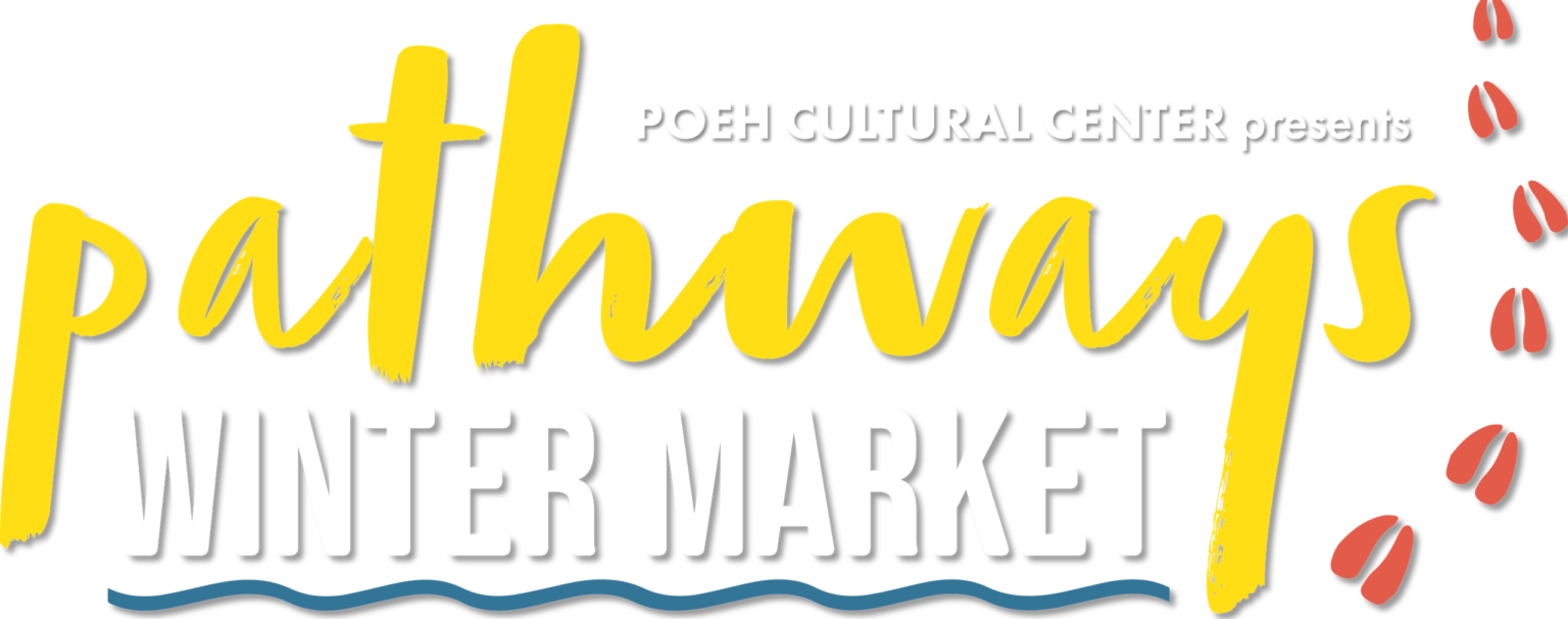 Pathways Winter Market – Poeh Cultural Center
